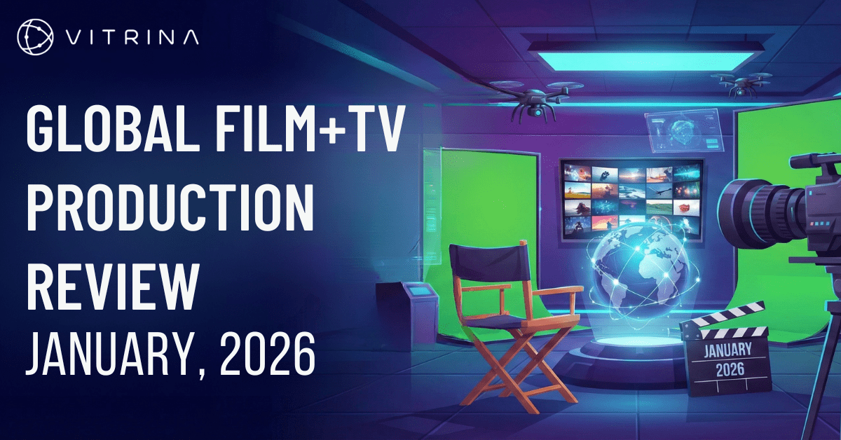 Global Film+TV Production Review Jan 2026 | Vitrina